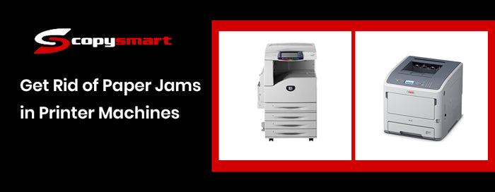 How to Get Rid of Paper Jams in Printer Machines - – Copy Smart